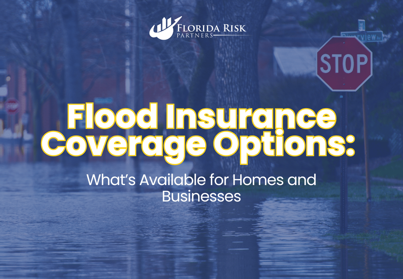 Flood Insurance Coverage Options: What’s Available for Homes and ...
