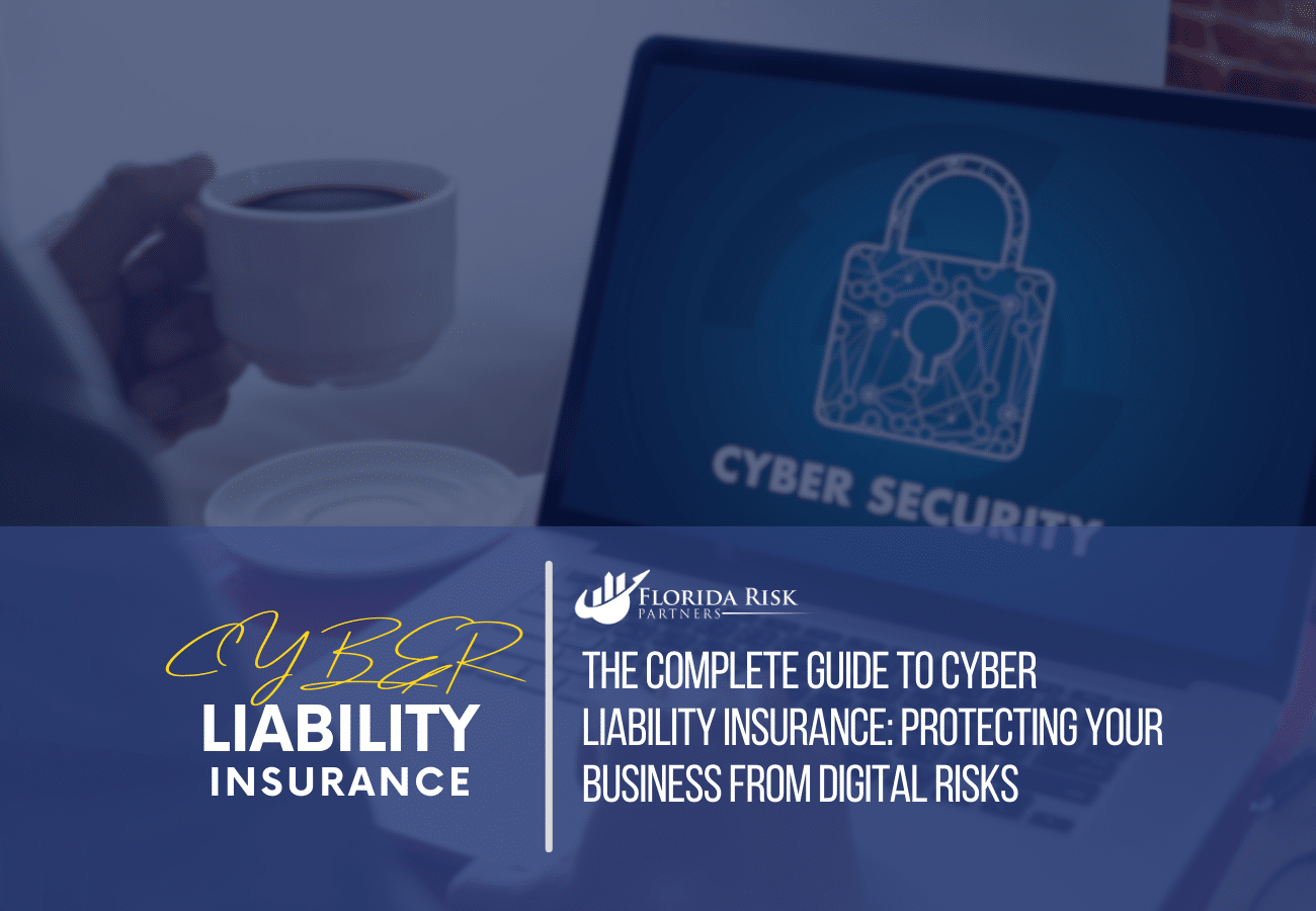 The Complete Guide to Cyber Liability Insurance: Protecting Your ...