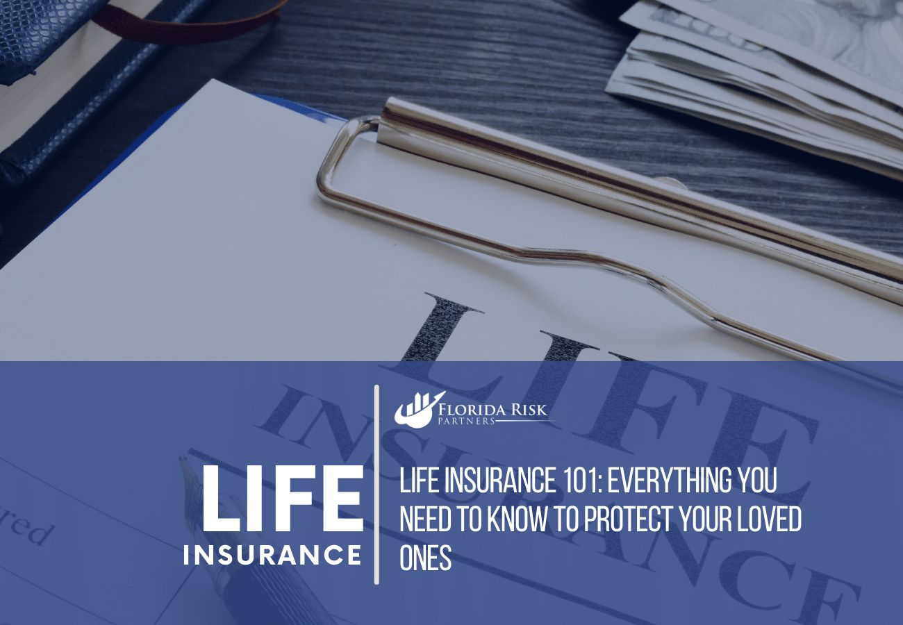 Life Insurance 101: Everything You Need to Know to Protect Your Loved ...