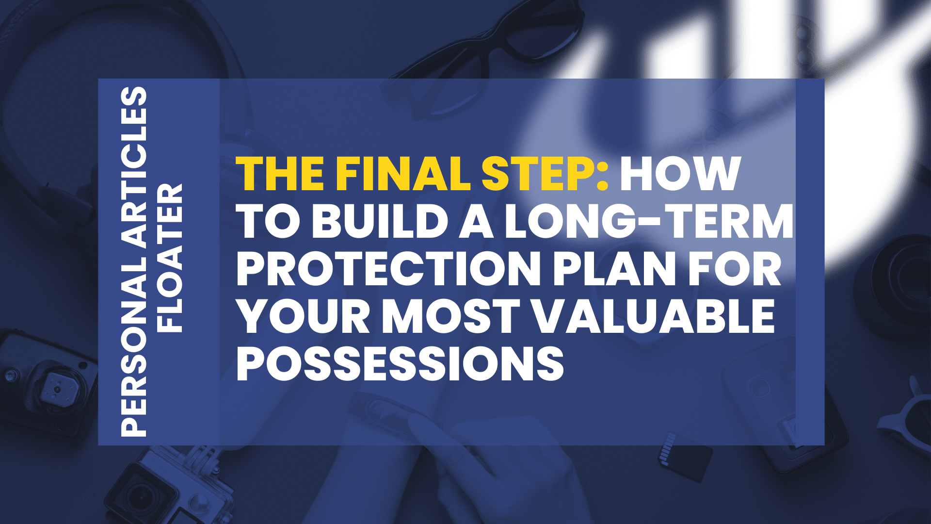 The Final Step: How to Build a Long-Term Protection Plan for Your Most ...