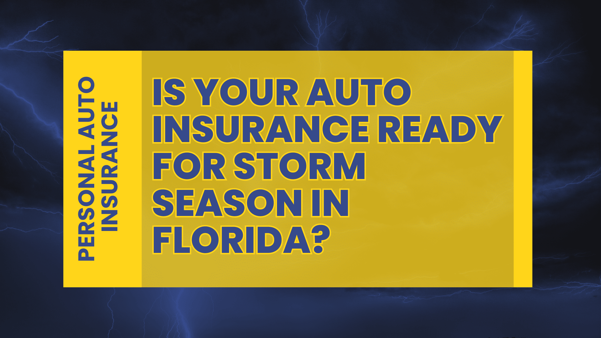 Is Your Auto Insurance Ready for Storm Season in Florida? - Florida ...