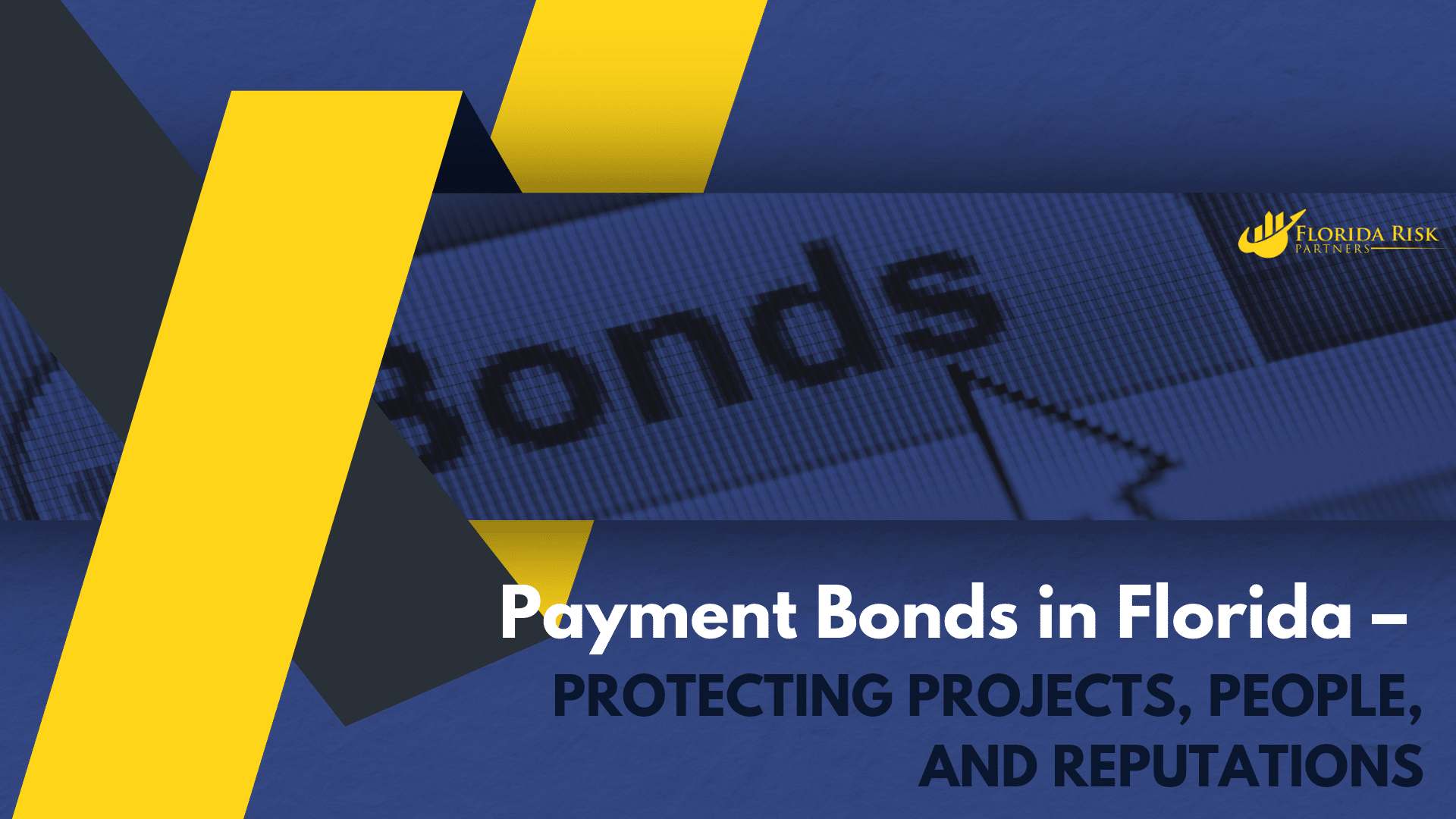 Payment Bonds in Florida – Protecting Projects, People, and Reputations ...