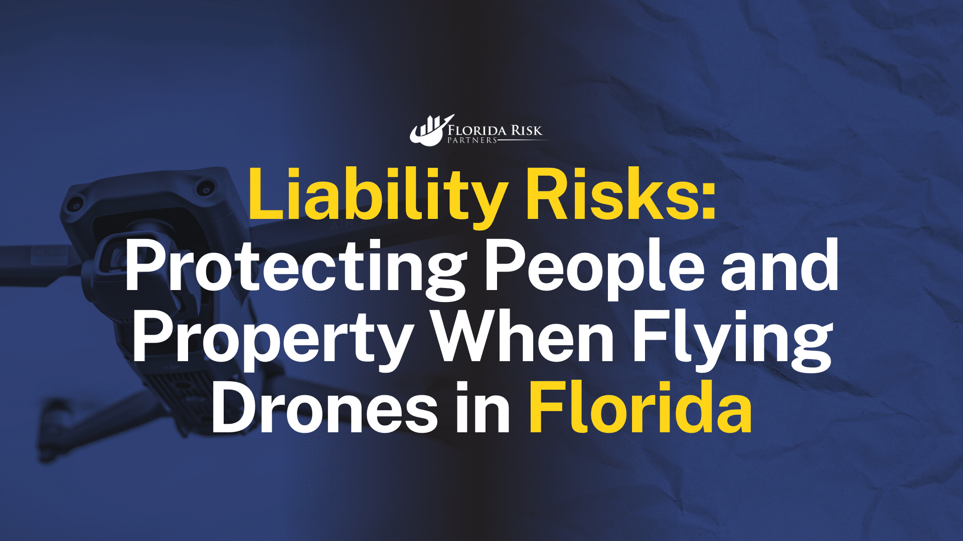 Liability Risks: Protecting People and Property When Flying Drones in ...