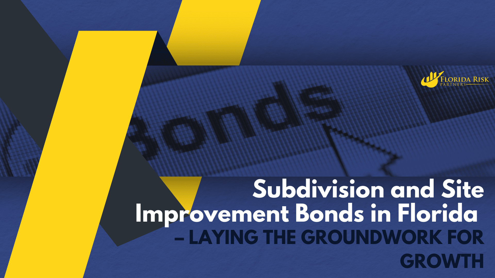 Subdivision and Site Improvement Bonds in Florida – Laying the ...
