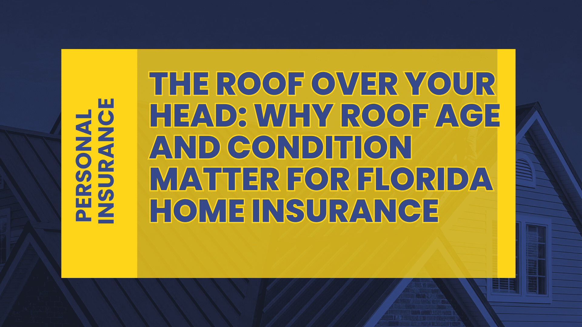 The Roof Over Your Head: Why Roof Age and Condition Matter for Florida ...