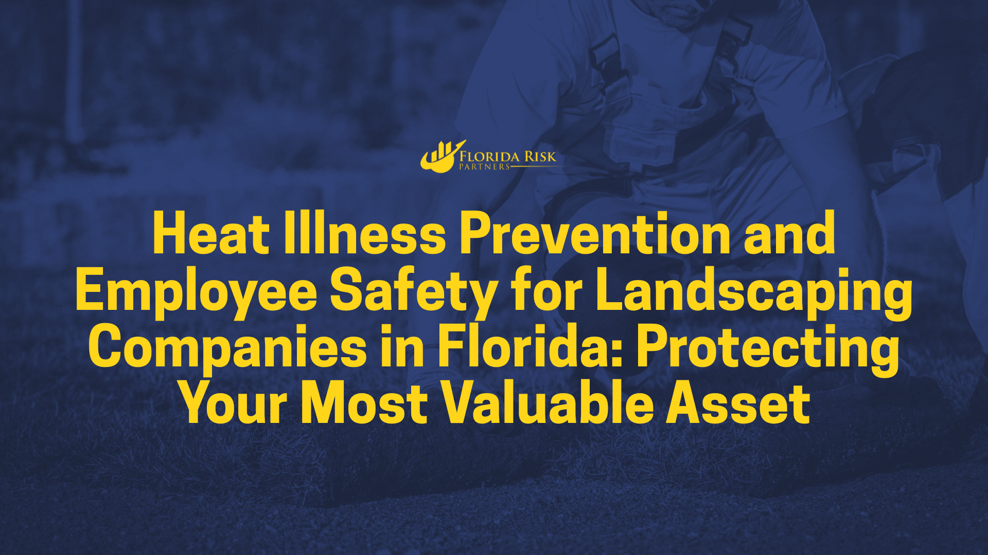 Heat Illness Prevention and Employee Safety for Landscaping Companies ...