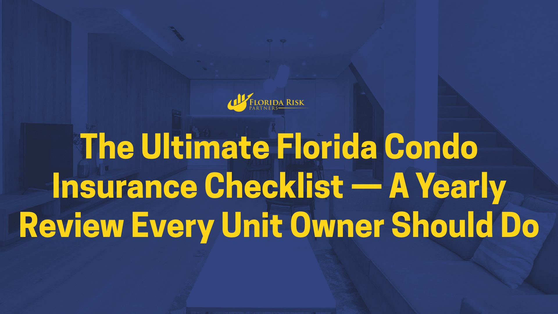 The Ultimate Florida Condo Insurance Checklist — A Yearly Review Every ...