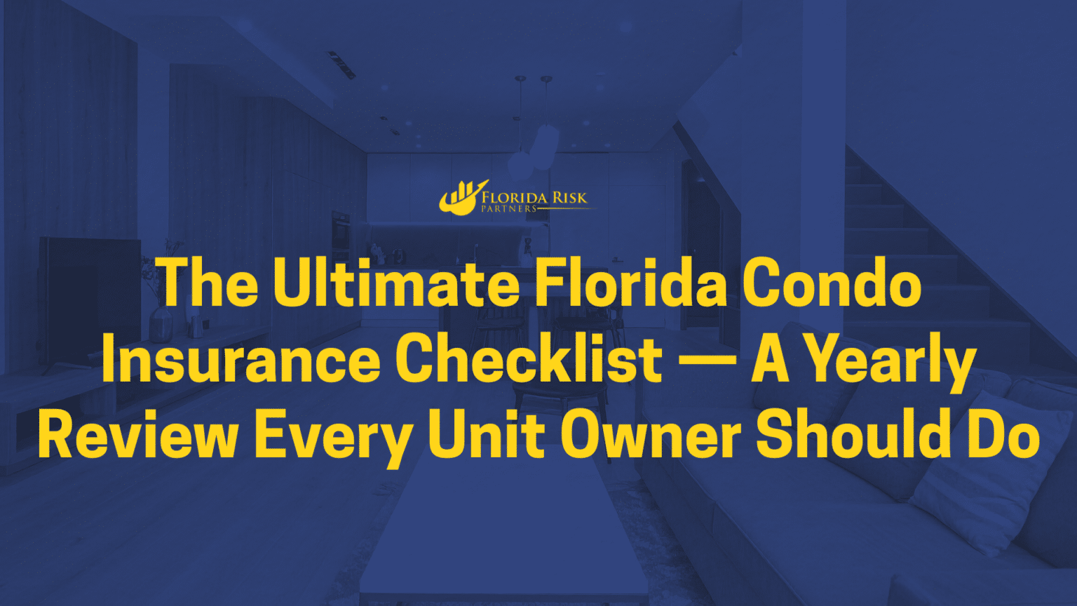 The Ultimate Florida Condo Insurance Checklist — A Yearly Review Every ...